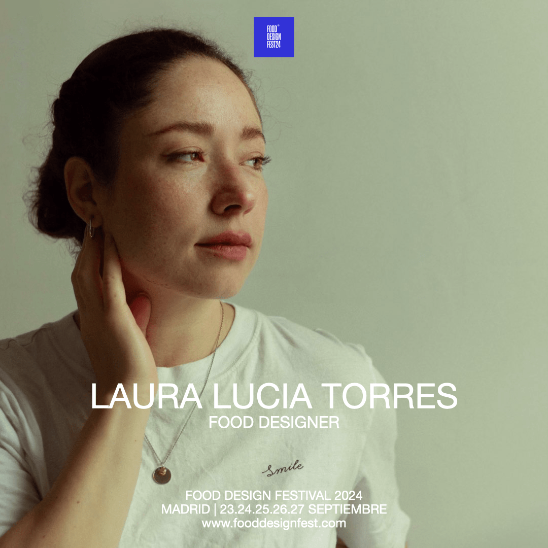 Laura Lucia Torres - Food Design Festival