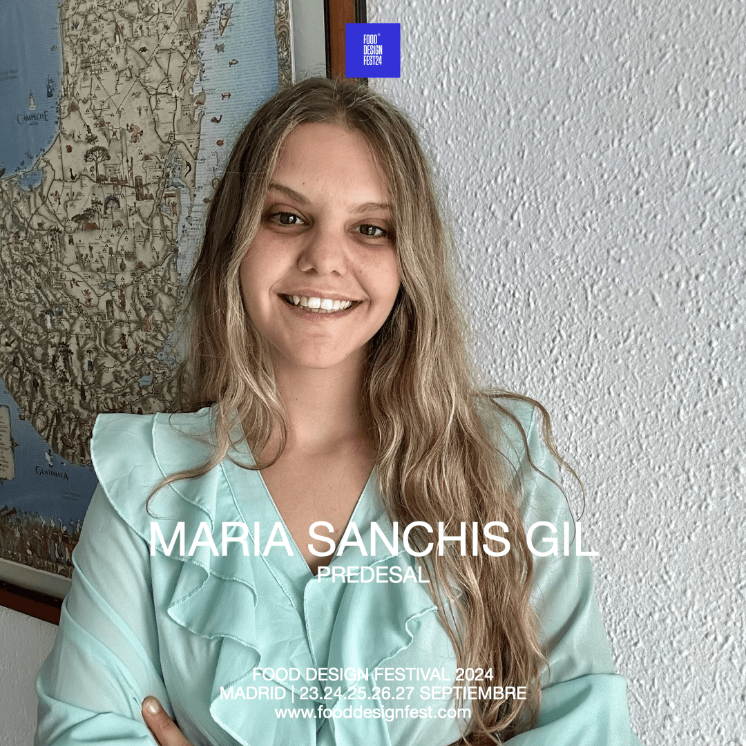 Maria Sanchis Gil - Food Design Festival